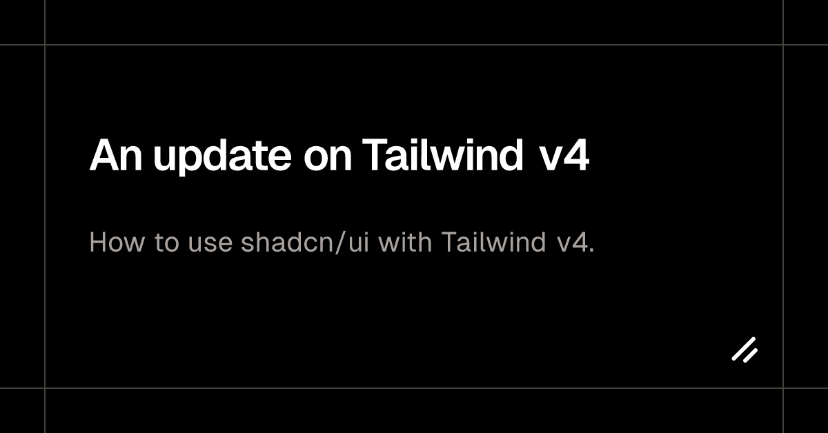 An update on Tailwind v4 - shadcn/ui中文文档 | shadcn/ui中文网